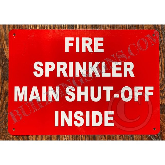 FIRE Sprinkler Main Shut-Off Inside Sign (RED, Aluminium 7X10,Rust Free ...