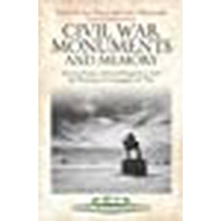 Civil War Monuments and Memory: Favorite Stories and Fresh Perspectives ...
