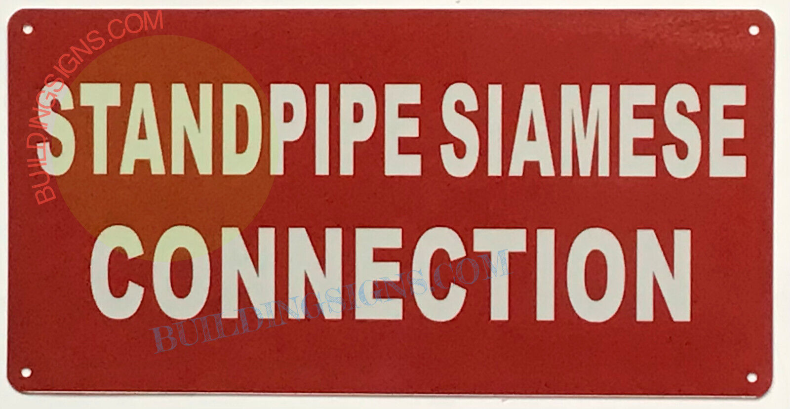 STANDPIPE SIAMESE CONNECTION SIGN((6x12,RED,ALUMINUM)-ref19722 ...