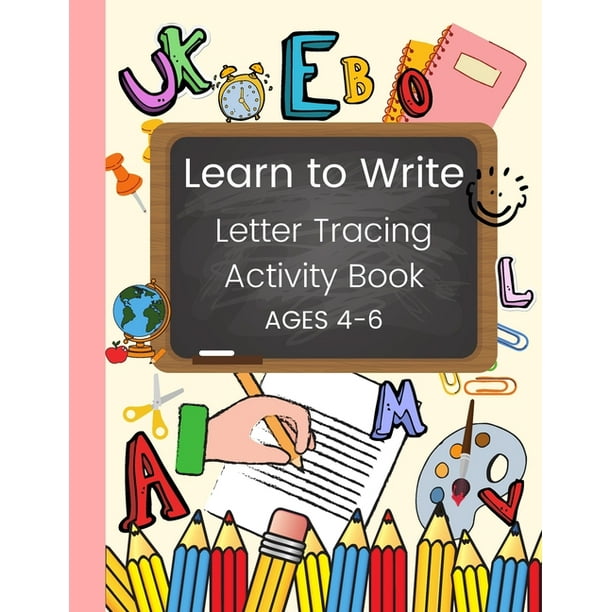 Learn to write, Letter tracing activity book, AGES 4-6 : Uppercase ...