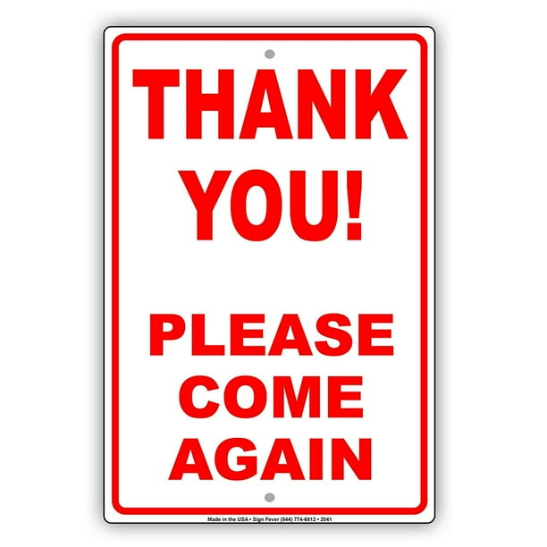 Thank You! Please Come Again Courtesy Appreciation Caution Alert Notice ...