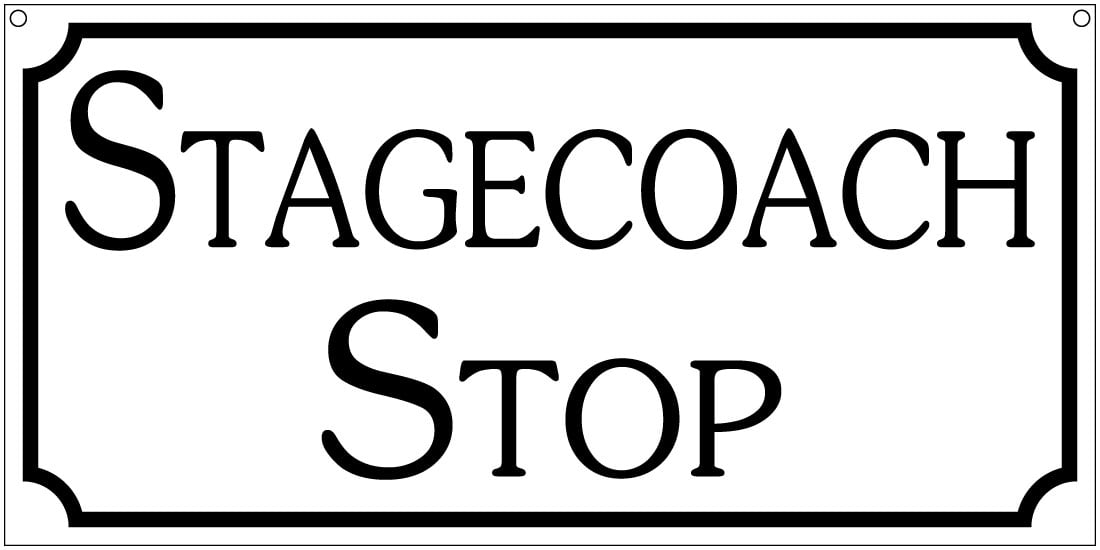 Stagecoach Stop- 6x12 Aluminum Retro Train Travel Farm Ranch sign ...
