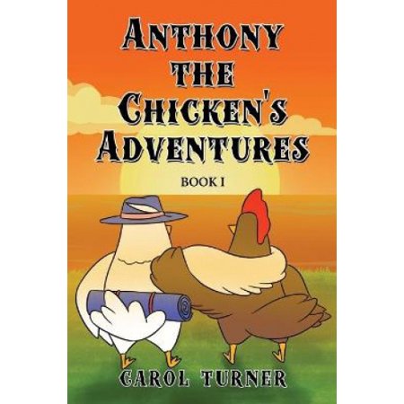 Anthony the Chicken's Adventures: Book I | Walmart Canada