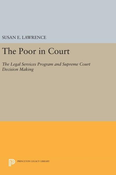 Pre-Owned Princeton Legacy Library The Poor in Court: The Legal ...