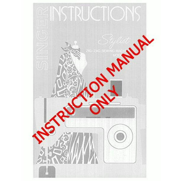 Singer 513 Sewing Machine/Embroidery/Serger Owners Manual - Walmart.com