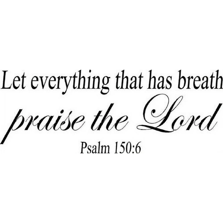 Let Everything That Has Breath Praise The Lord