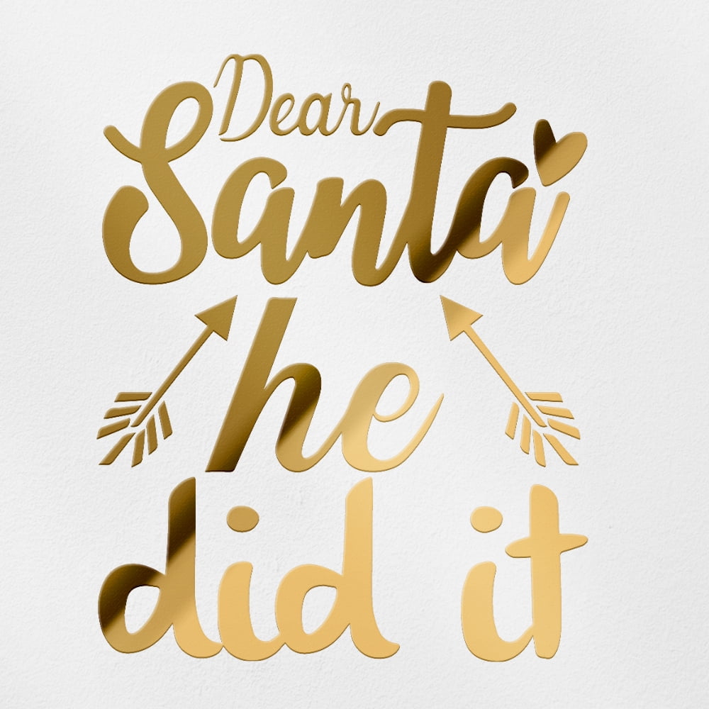 Transparent Decal Stickers Of Dear Santa He Did It (Metallic Gold ...