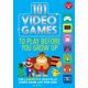 101 Things: 101 Video Games to Play Before You Grow Up : The Unofficial ...