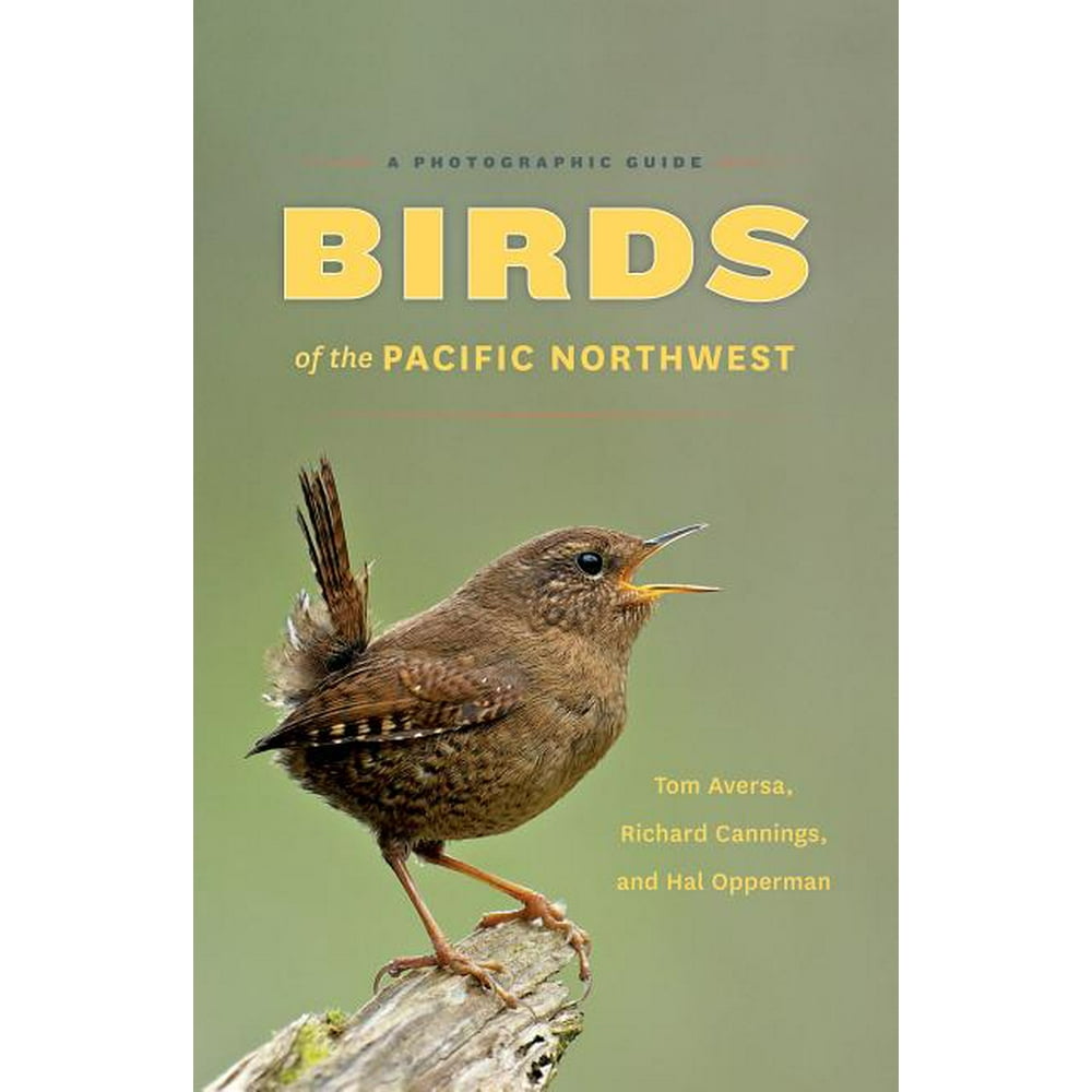 Birds of the Pacific Northwest : A Photographic Guide (Paperback ...