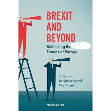 Brexit and Beyond: Rethinking the Futures of Europe | Walmart Canada