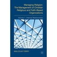 Pre-Owned Managing Religion: The Management of Christian Religious and ...
