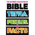 The Ultimate Collection of Bible Trivia, Puzzles, and Facts, (Paperback ...