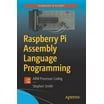 Raspberry Pi Assembly Language Programming: Arm Processor Coding ...