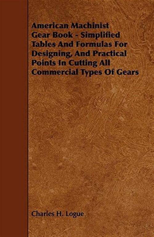 Pre-Owned American Machinist Gear Book : Simplified Tables and Formulas ...