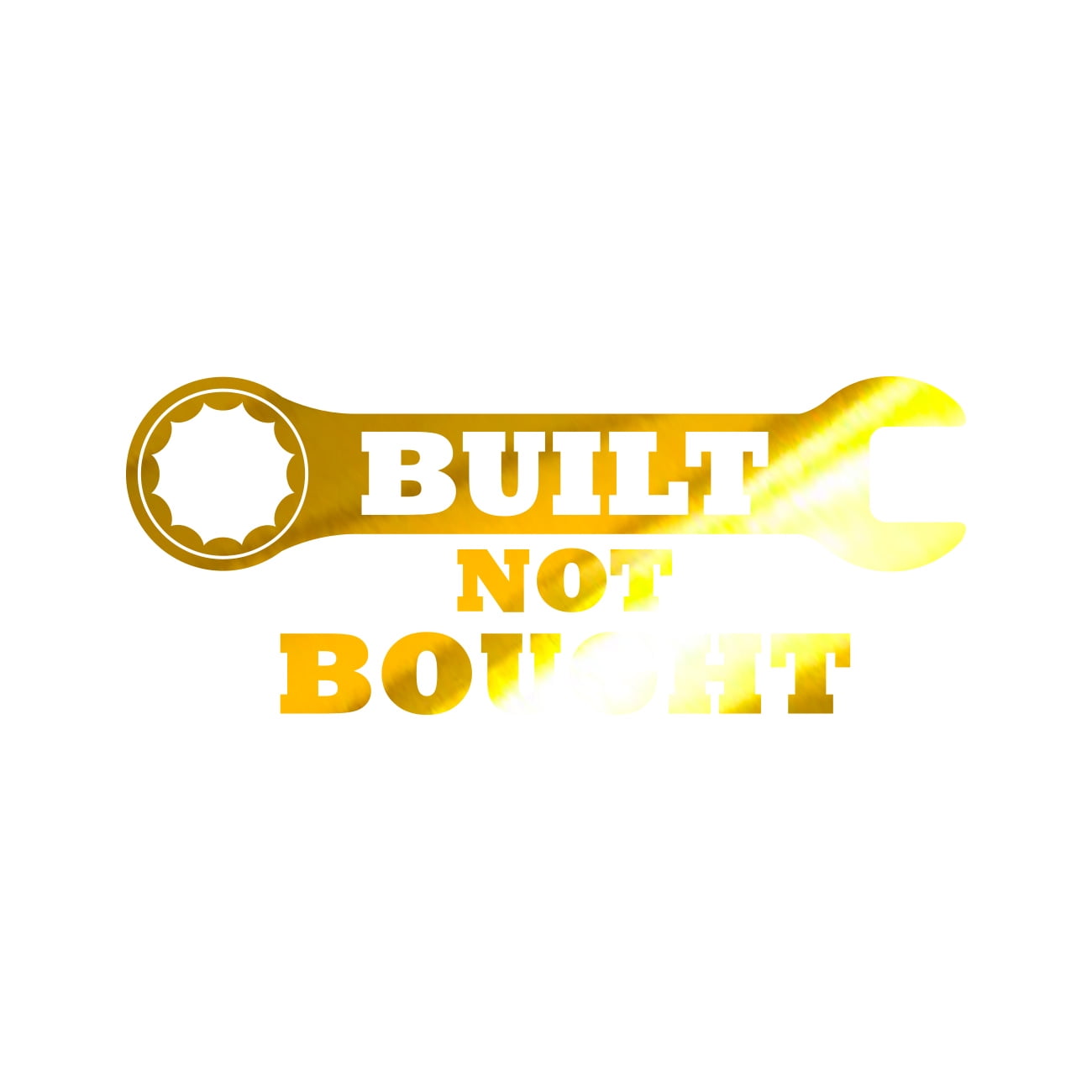 Built Not Bought Sticker Decal Die Cut - Self Adhesive Vinyl ...