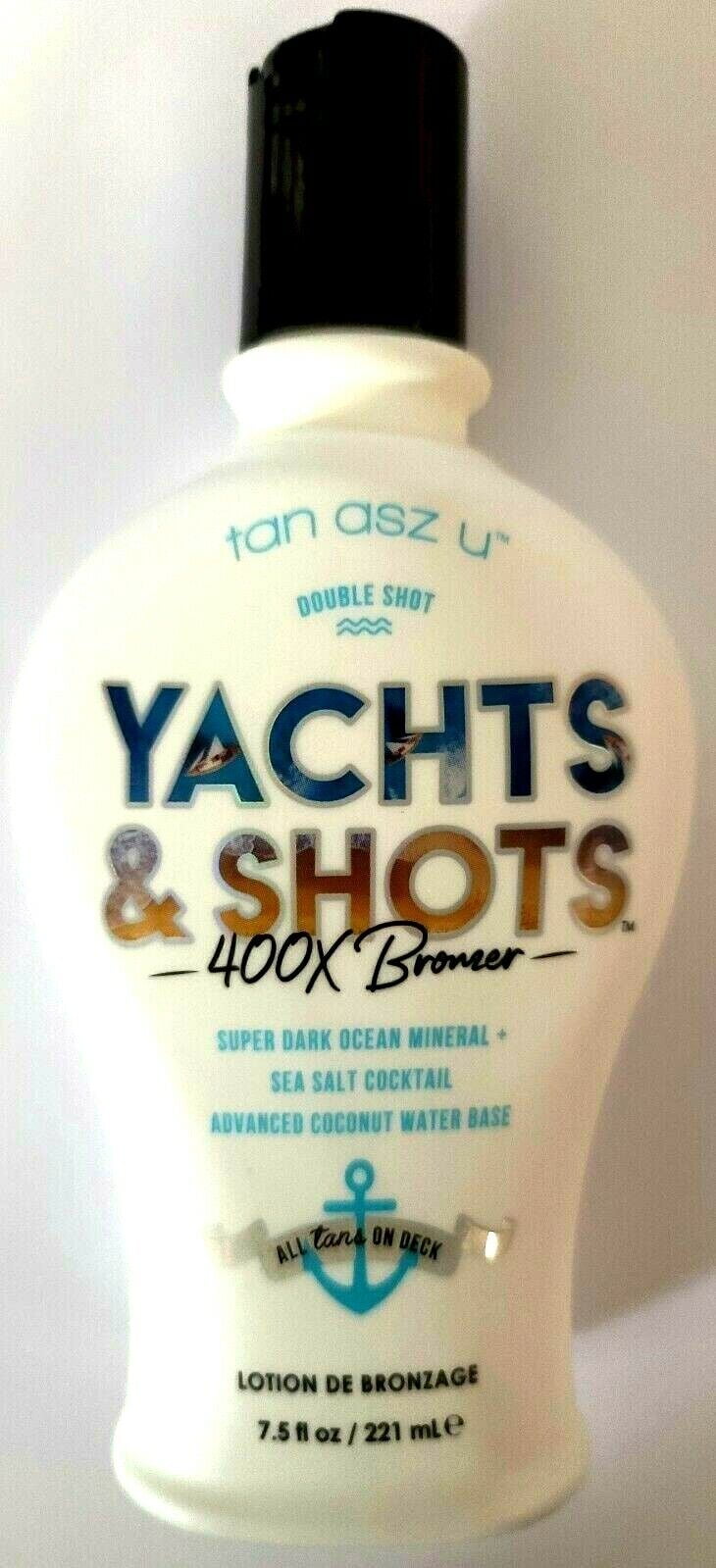Tan Asz U Yachts & Shots 400X Bronzer Super Dark Tanning Lotion 7.5oz ...