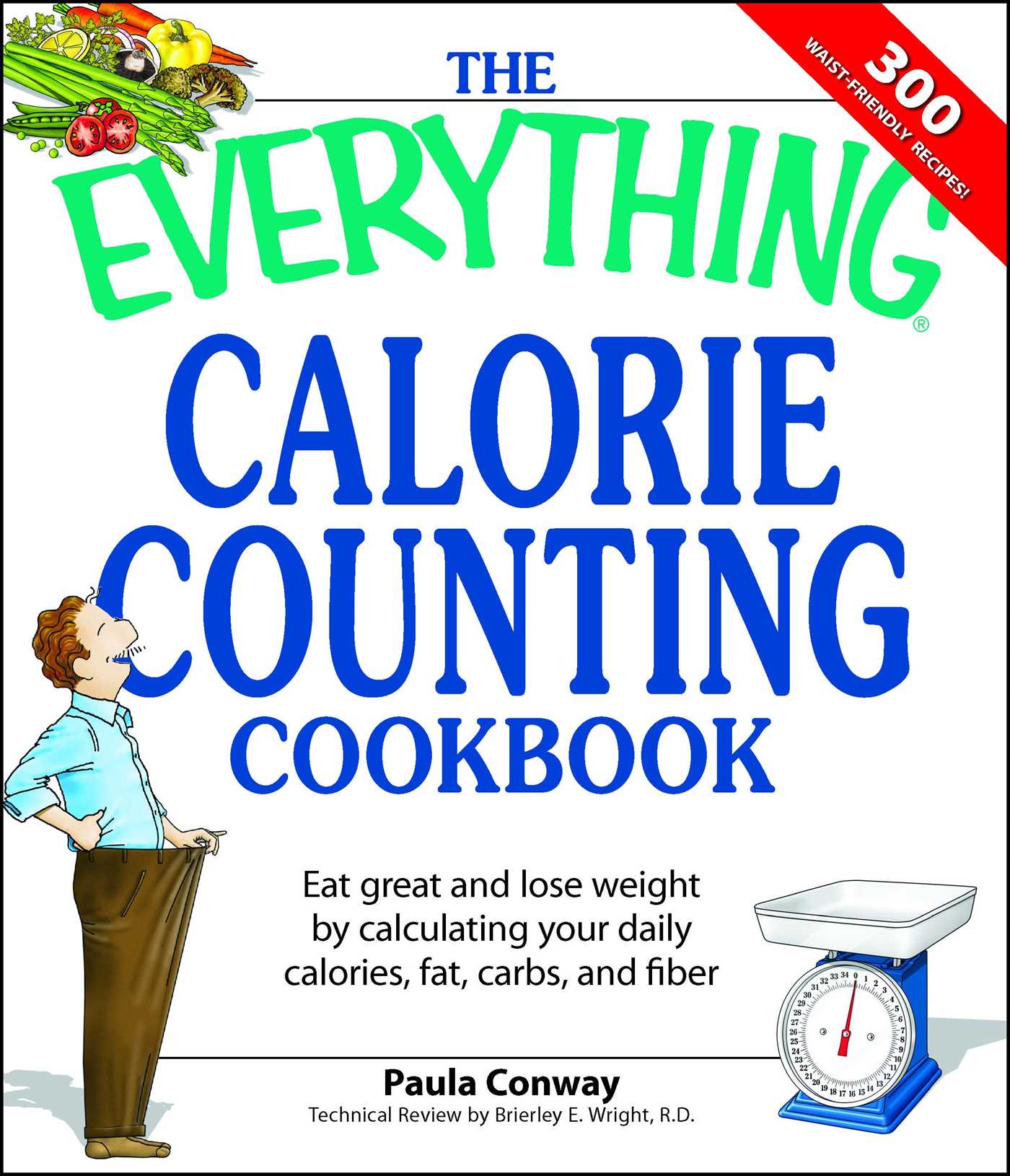 The Everything Calorie Counting Cookbook Calculate Your Daily Caloric The Everything Calorie Counting Cookbook Calculate Your Daily Caloric