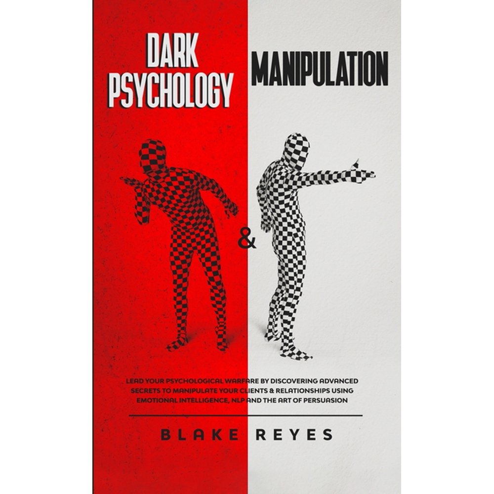 Dark Psychology & Manipulation : Lead Your Psychological Warfare by ...