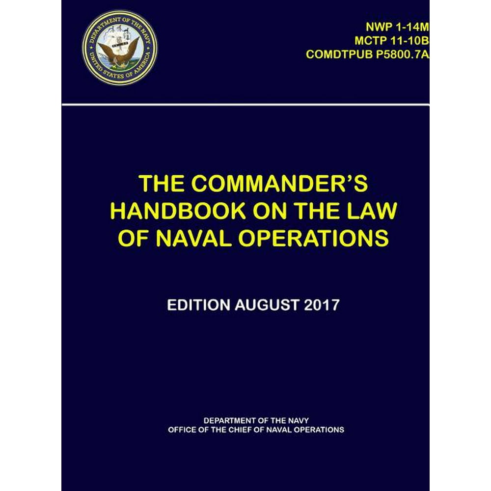 The Commander's Handbook on The Law of Naval Operations - (NWP 1-14M ...