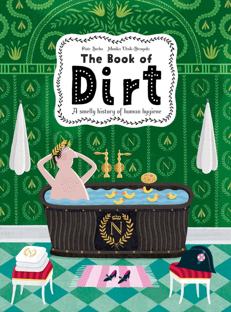 Pre-Owned The Book of Dirt A smelly history of dirt, disease and human ...