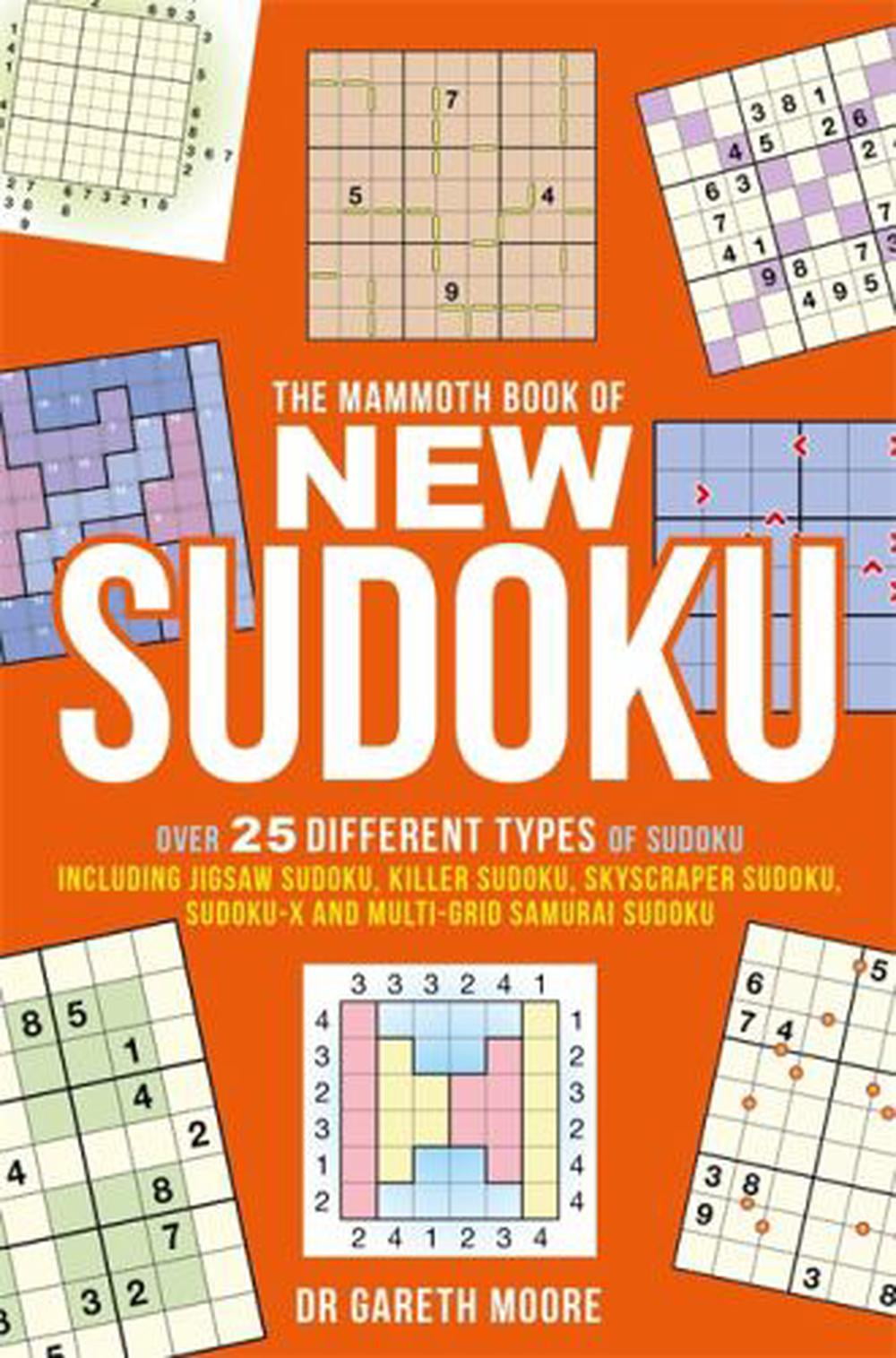 The Mammoth Book Of New Sudoku Over 25 Different Types Of Sudoku The Mammoth Book Of New Sudoku Over 25 Different Types Of Sudoku