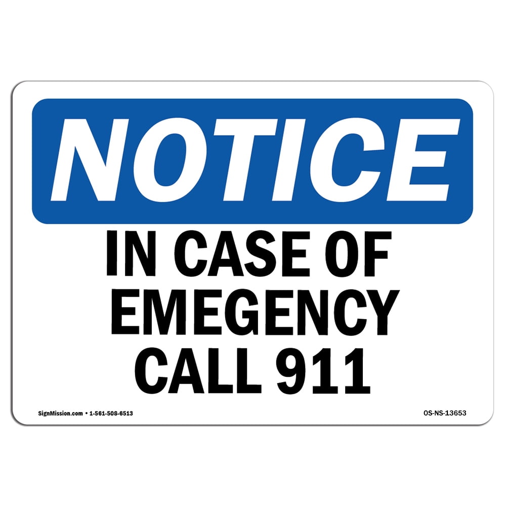 OSHA Notice - In Case Of Emergency Call 911 Sign | Heavy Duty Sign or ...