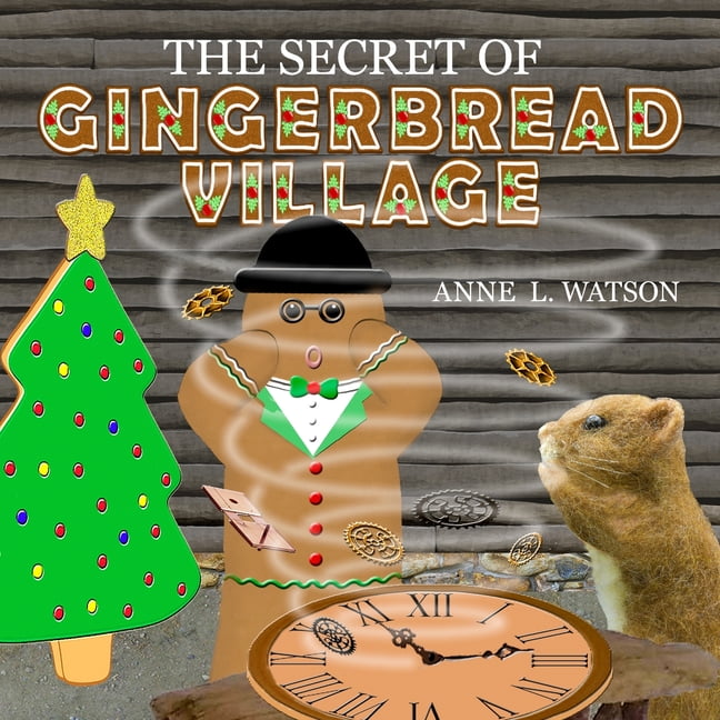 The Secret of Gingerbread Village: A Christmas Cookie Chronicle ...
