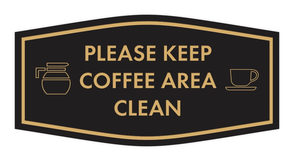 Fancy Please Keep Coffee Area Clean Sign (Black Gold) - Large - Walmart.com