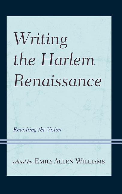 Writing the Harlem Renaissance : Revisiting the Vision (Hardcover ...