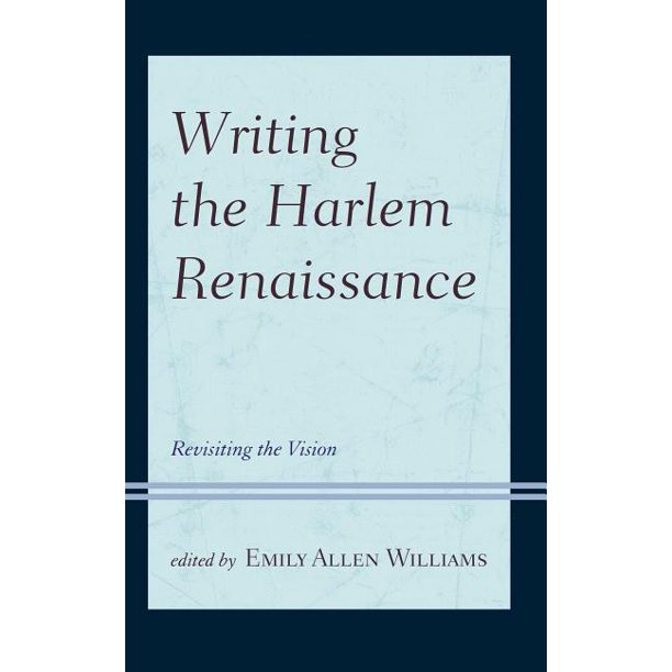 Writing the Harlem Renaissance : Revisiting the Vision (Hardcover ...