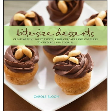 Tiny Bakes: Delicious Mini Cakes, Pies, Cookies, Brownies, and More ...
