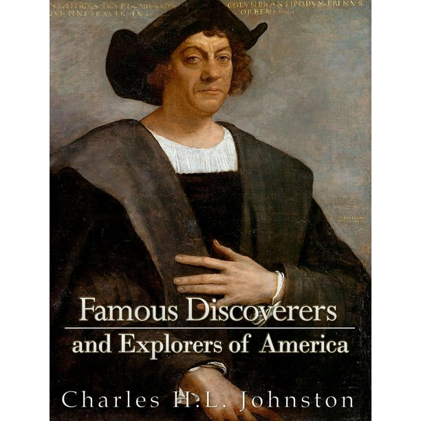 Famous Discoverers and Explorers of America - eBook - Walmart.com ... Famous Discoverers and Explorers of America - eBook - Walmart.com ...