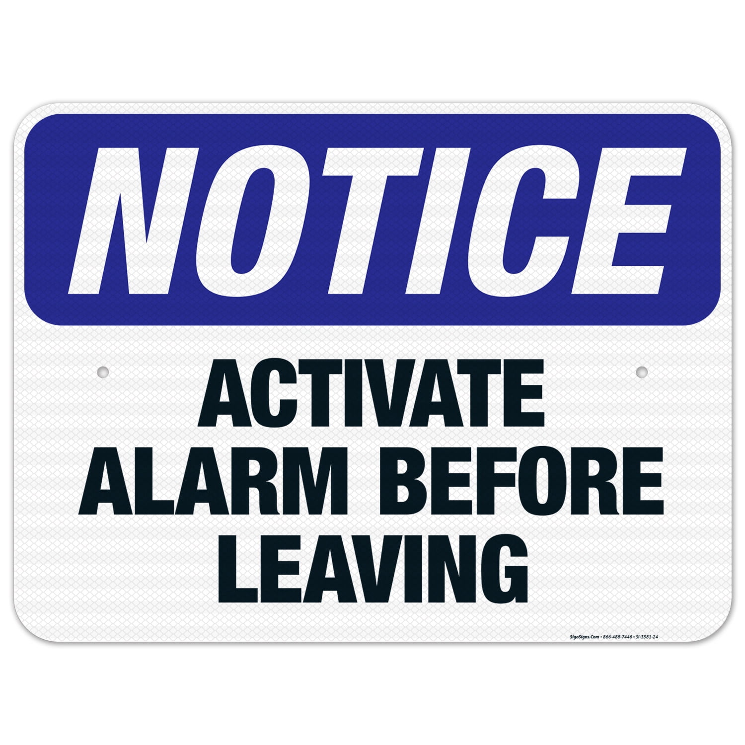 Activate Alarm Before Leaving Sign, OSHA Notice Sign, 18x24 Reflective ...