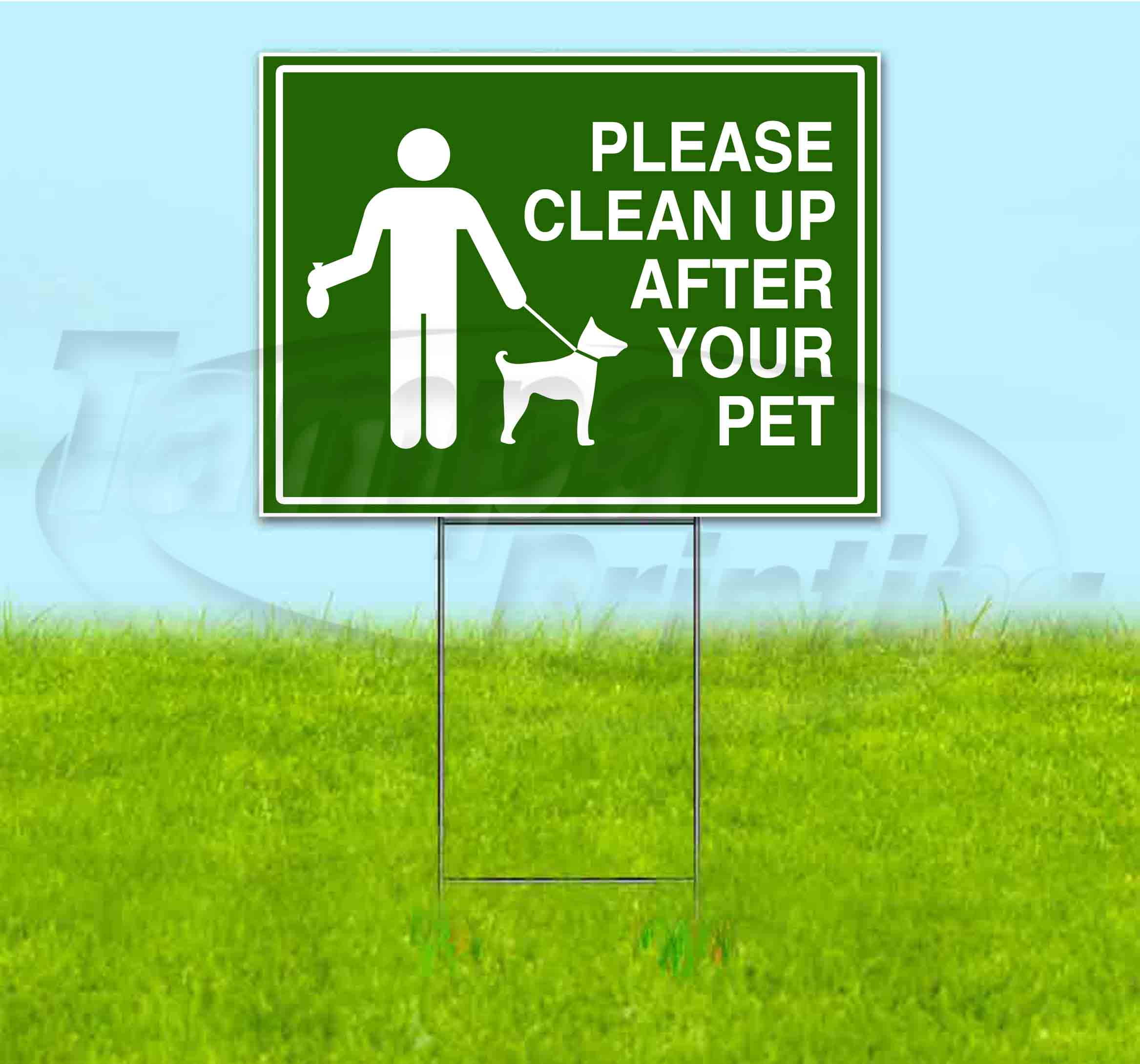 Please Clean Up After Your Pet (18" x 24") Yard Sign, Includes Metal ...
