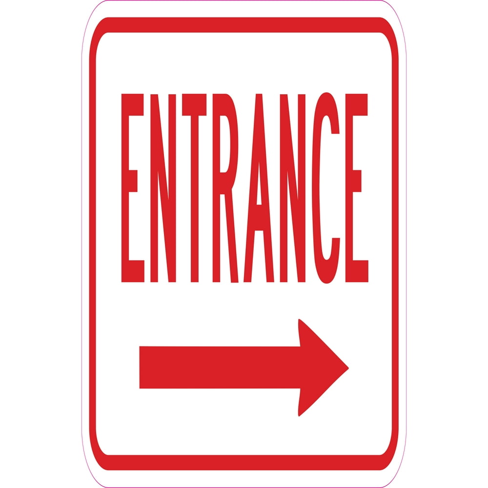 Entrance with right arrow Sign 12" x 18" Heavy Gauge Aluminum Signs ...