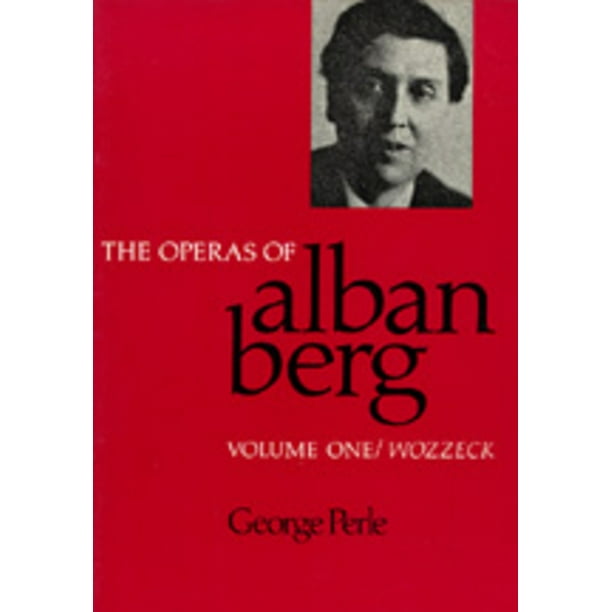 The Operas of Alban Berg, Volume I : Wozzeck (Paperback) - Walmart.com