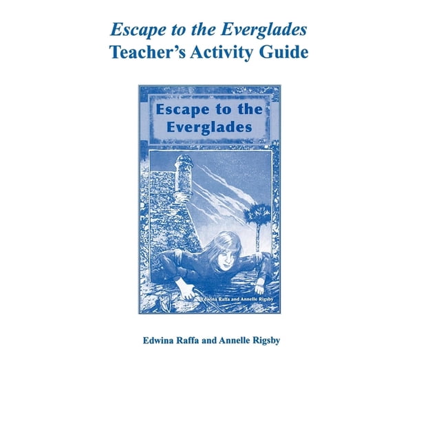 Escape to the Everglades Teacher's Activity Guide (Paperback) - Walmart.com