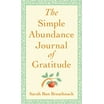 Simple Abundance: 365 Days to a Balanced and Joyful Life, (Hardcover ...