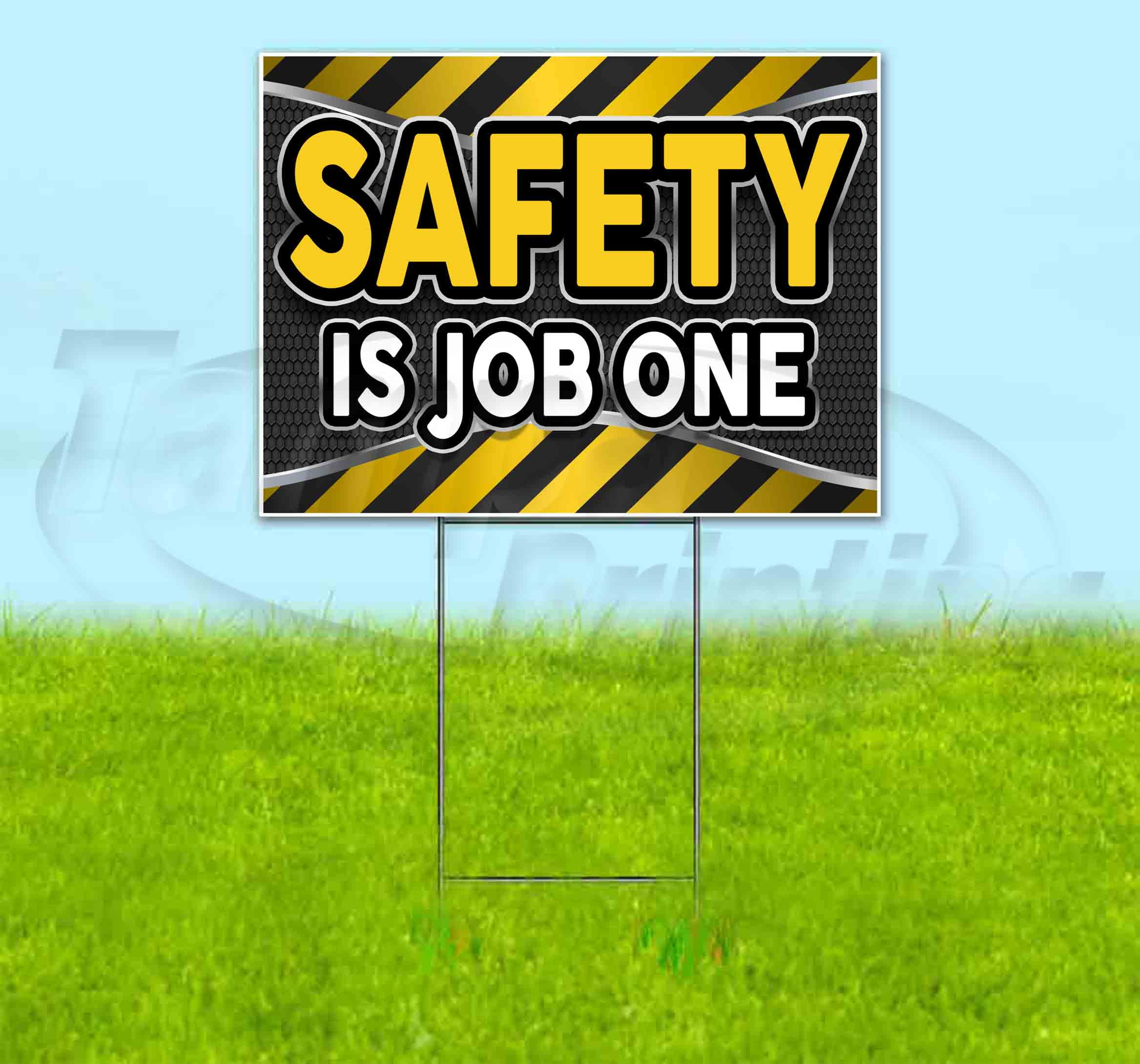 Safety Is Job One (18" x 24") Yard Sign, Includes Metal Step Stake ...