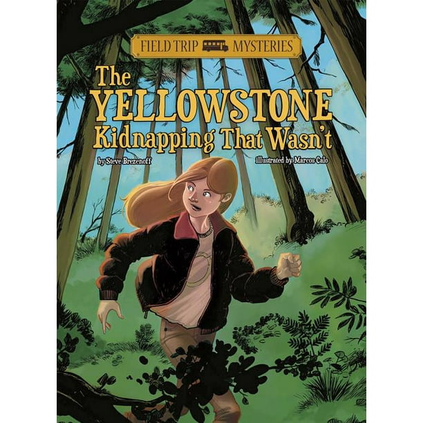 Field Trip Mysteries: Field Trip Mysteries: The Yellowstone Kidnapping ...