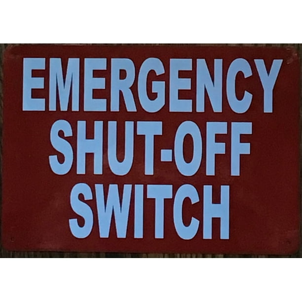 EMERGENCY SHUT OFF SWITCH SIGN (10X12,RED BACKGROUND,ALUMINUM ...