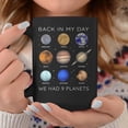 Back In My Day We Had 9 Planets Pluto Space Coffee Mugs - Walmart.com