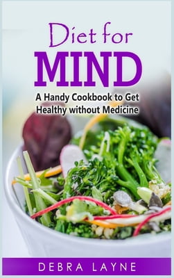 Pre-Owned Diet for Mind: A Handy Cookbook to Get Healthy without ...