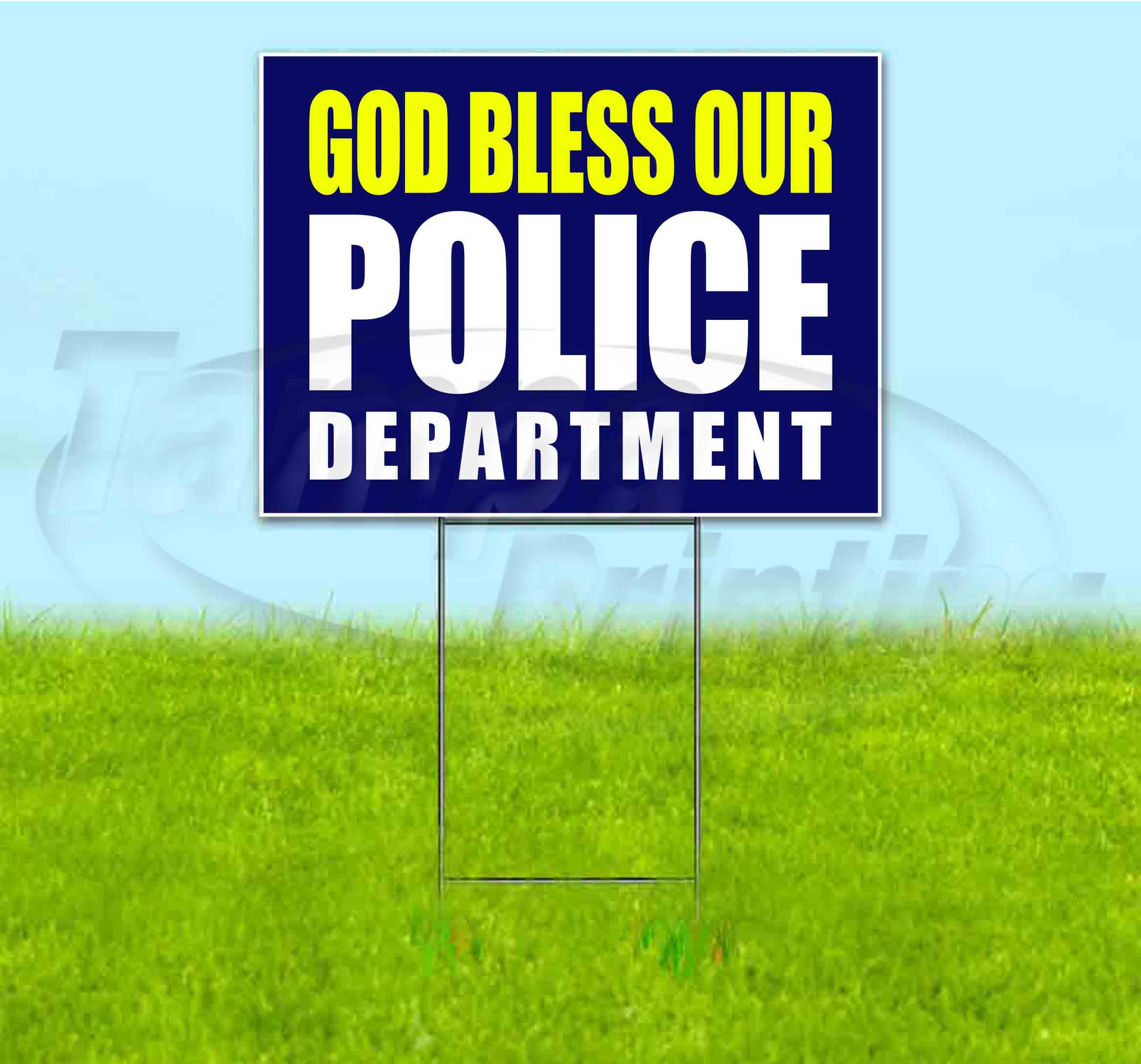 God Bless Our Police Department (18" x 24") Yard Sign, Includes Metal ...