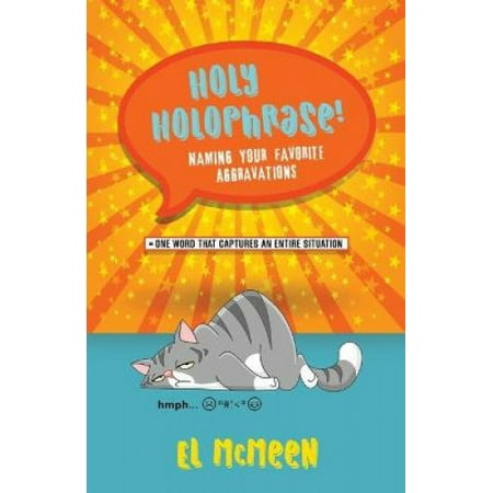 Holy Holophrase!: Naming Your Favorite Aggravations | Walmart Canada