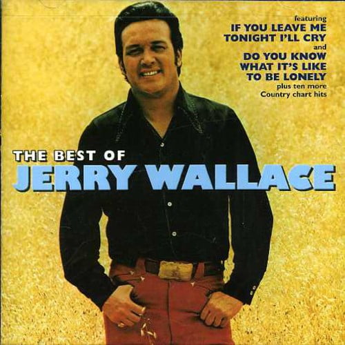 The Best Of Jerry Wallace: The Country Years - Walmart.com - Walmart.com
