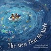 The Mess That We Made (Hardcover) - Walmart.com