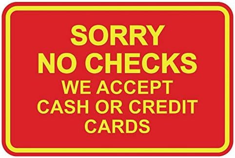 Sorry No Checks We Accept Cash Or Credit Cards Sign - Large (Red-Yellow ...