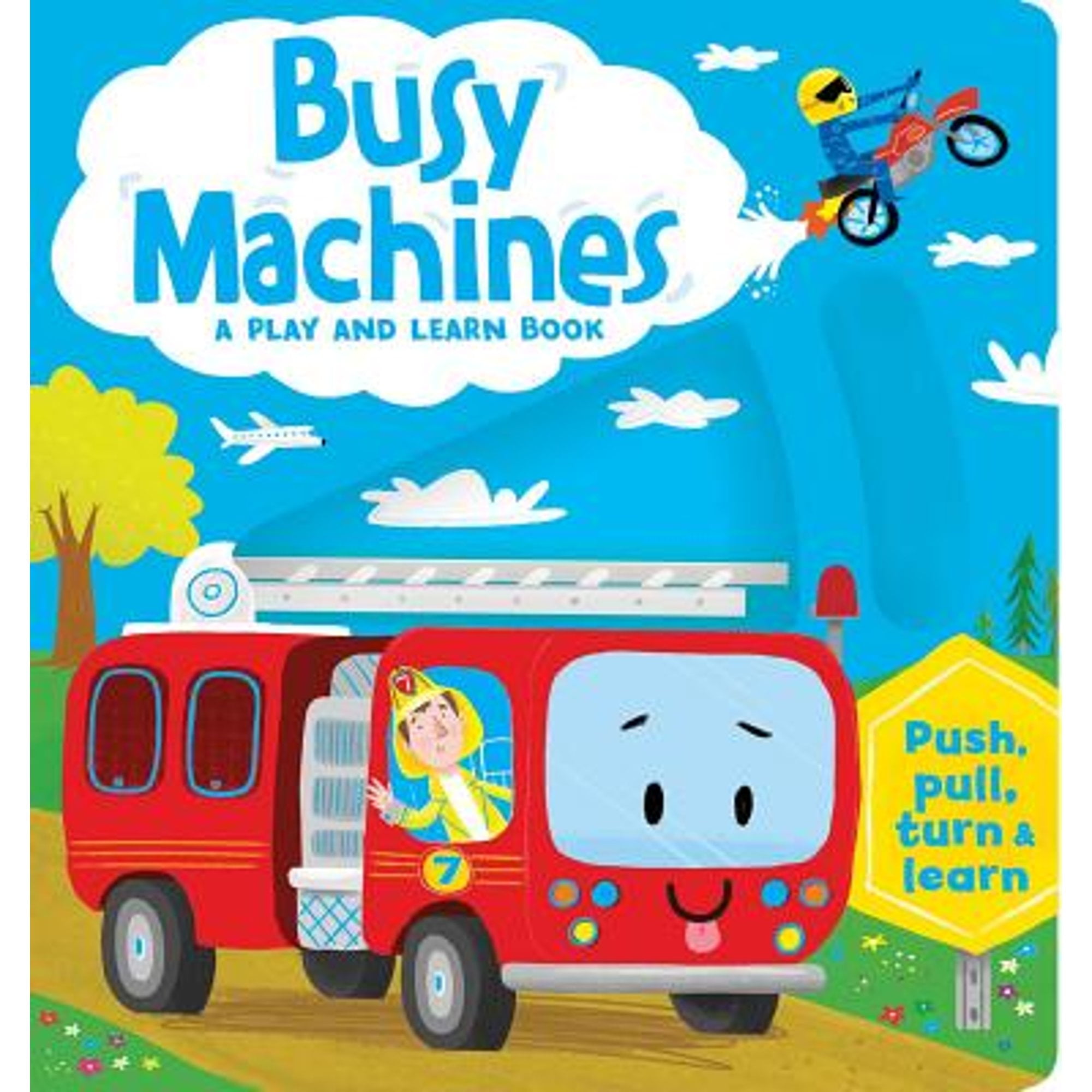 Pre-Owned Busy Machines: A Play and Learn Book: Push, Pull, Turn ...