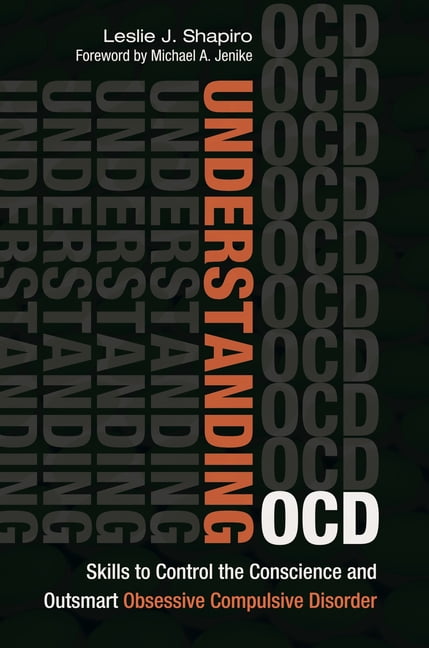 Understanding Ocd : Skills to Control the Conscience and Outsmart ...